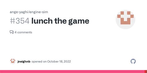 Lunch The Game · Issue 354 · Ange Yaghiengine Sim · Github