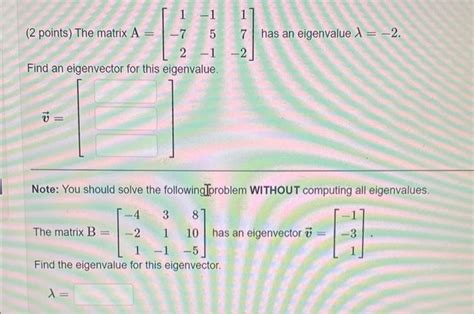 solved 2 points the matrix a ⎣⎡1−72−15−117−2⎦⎤ has an