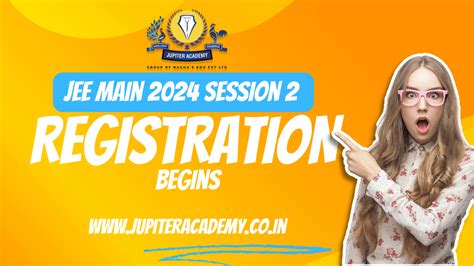 JEE Main Session Registration Date Jupiter Academy