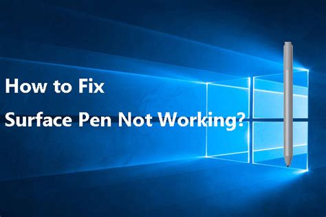 If Your Surface Pen Is Not Working Try These Solutions Minitool