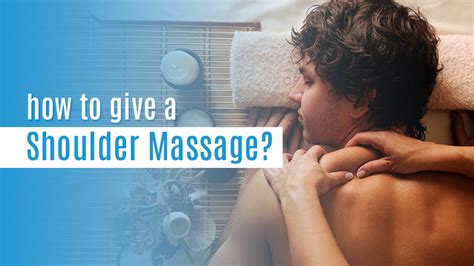 How To Give A Shoulder Massage Blog Studyplex