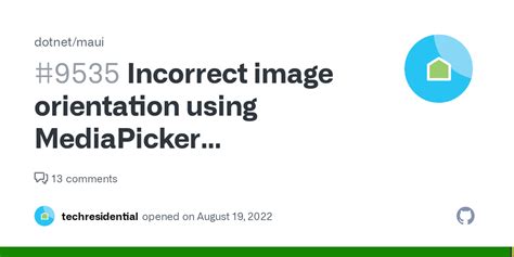 Incorrect Image Orientation Using Mediapicker Capturephoto On Ios · Issue 9535 · Dotnetmaui