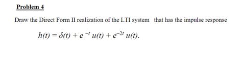 Solved Draw The Direct Form Ii Realization Of The Lti System