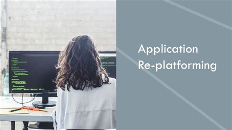 Application Re Platforming