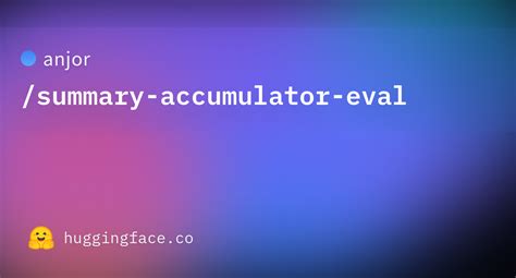 Sample Data Jsonl Anjor Summary Accumulator Eval At Main