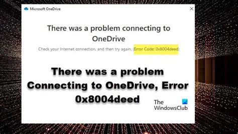 There Was A Problem Connecting To OneDrive 0x8004deed