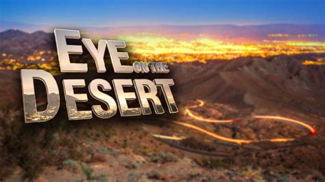 Eye On The Desert Kesq