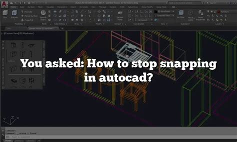 You Asked How To Stop Snapping In Autocad Caddikt