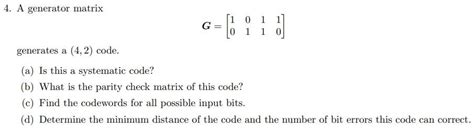 solved 4 a generator matrix g ſi 0 1 1] 0 1 1 0 generates
