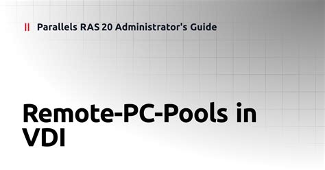 Remote Pc Pools In Vdi Parallels Ras 20 Administrators Guide