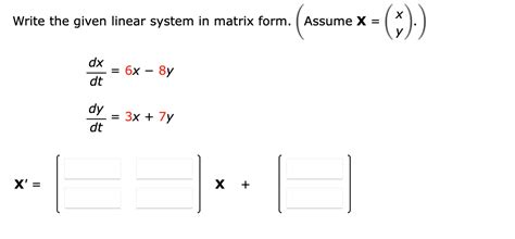 solved write the given linear system in ﻿matrix form