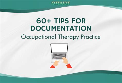 60 Tips To Improve Your Documentation As An Occupational Therapist Ot Dude