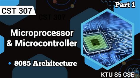 Microprocessor And Microcontrollermodule 1ktu S5 Cse8085 Architecturecst 307part 1 Ktu