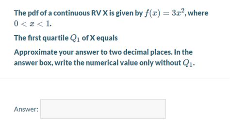 solved the pdf of a continuous rv x is given by f x 3x2