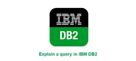 Explain A Query In Ibm Db2