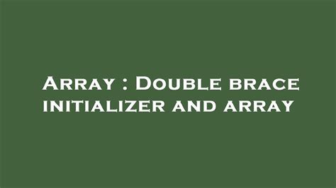 Array Double Brace Initializer And Array Youtube