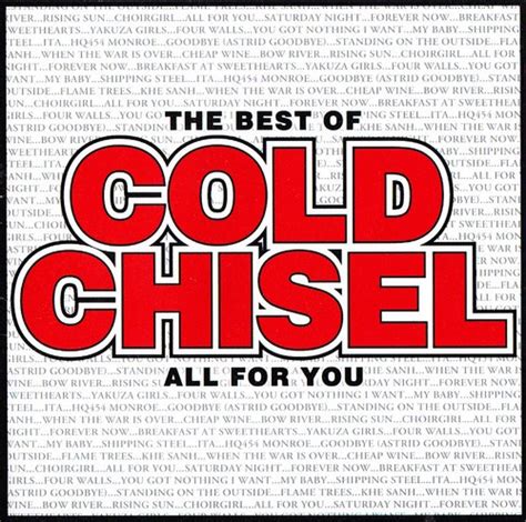 Cold Chisel The Best Of Cold Chisel All For You 2011 CD Discogs