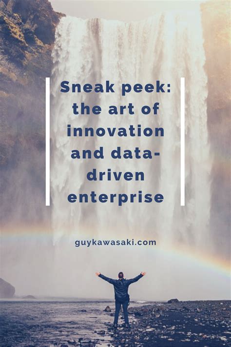 Sneak Peek The Art Of Innovation And Data Driven Enterprise Guy Kawasaki