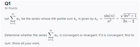 solved q1 10 points let an be the series whose nth partial