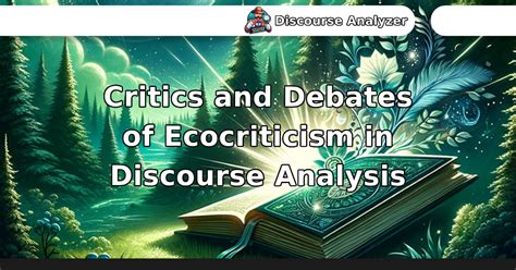 Critics And Debates Of Ecocriticism In Discourse Analysis Interactive