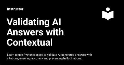 validating ai answers with contextual citations in python instructor