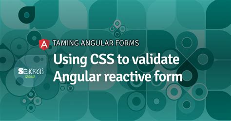 Using Css To Validate Angular Reactive Form Sekrab Garage