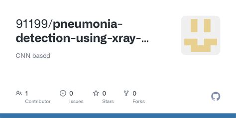GitHub Pneumonia Detection Using Xray Images CNN Based