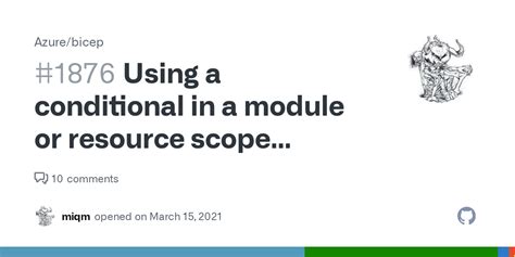 Using A Conditional In A Module Or Resource Scope Produces Error · Issue 1876 · Azurebicep