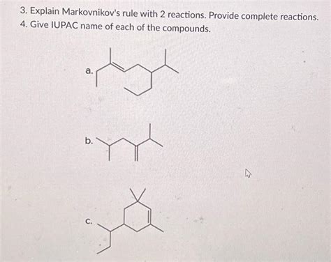 Solved 3 Explain Markovnikov S Rule With 2 Reactions Chegg Com