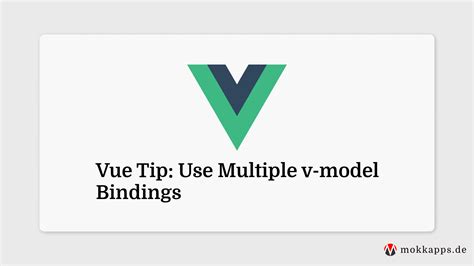 Vue Tip Use Multiple V Model Bindings Michael Hoffmann Michael Hoffmann Senior Frontend