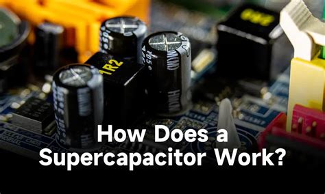 What Is Supercapacitor Overview Advantages And Applications IBE