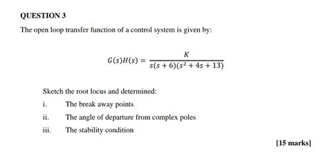 Solved QUESTION The Open Loop Transfer Function Of A Chegg Com