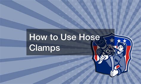 How To Use Hose Clamps Freelance Weekly