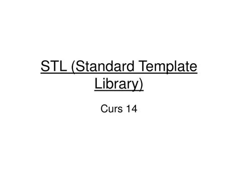Ppt Stl Standard Template Library Powerpoint Presentation Free Download Id4639259