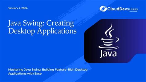 Java Swing Creating Desktop Applications