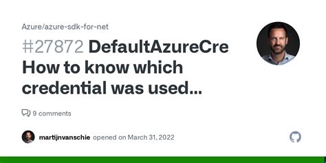 Defaultazurecredential How To Know Which Credential Was Used Internally · Issue 27872 · Azure