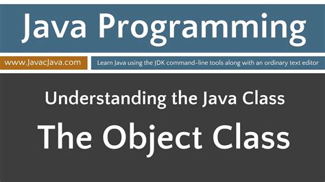 Learn Java Programming The Object Class Tutorial Youtube