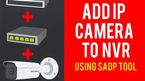 How To Add A Hikvision Ip Camera To Nvr Using Sadp Tool New Youtube