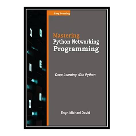 قیمت و خرید کتاب Mastering Python Network Programming Learn Network