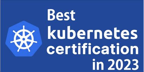 Kubernetes Certifications In 2023 By Techwrix Nisar Ahmad Posted On The Topic Linkedin