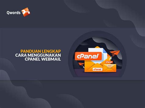 Panduan Lengkap Cara Menggunakan Cpanel Webmail