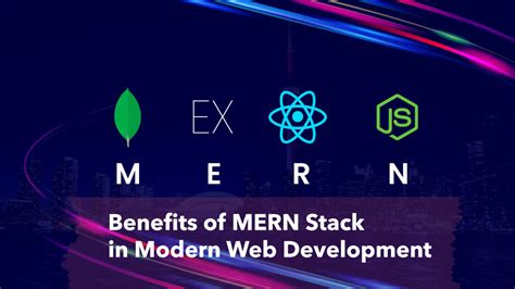 Benefits Of Mern Stack In Modern Web Development