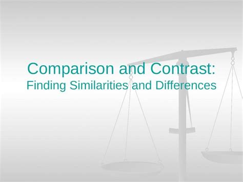 Pptx Comparison And Contrast Finding Similarities And Differences Dokumen Tips