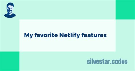 My Favorite Netlify Features Sbistrović