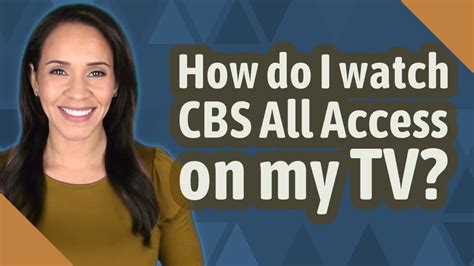 How Do I Watch CBS All Access On My TV YouTube