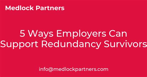 5 Ways Employers Can Support Redundancy Survivors Medlock Partners