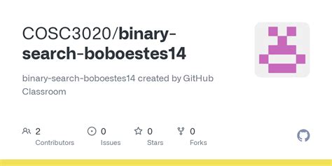Github Cosc3020 Binary Search Boboestes14 Binary Search Boboestes14 Created By Github Classroom