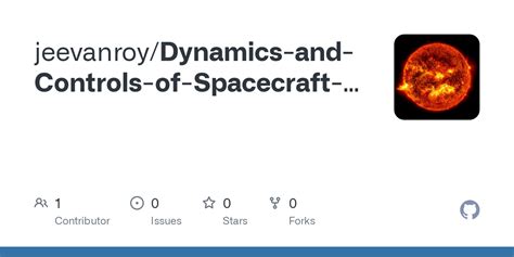 github jeevanroy dynamics and controls of spacecraft simulations