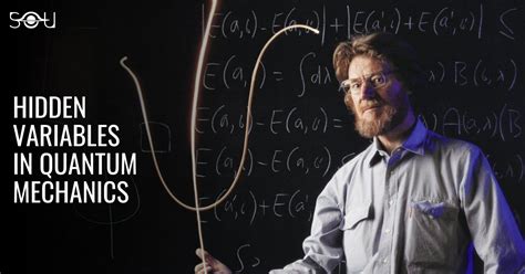 How One Man Challenged Einsteins Theory Of Hidden Variables In Quantum