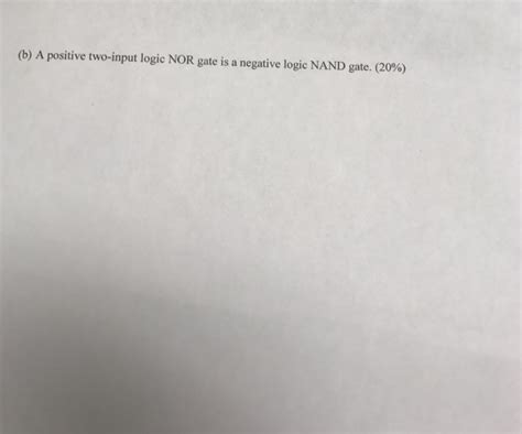 Solved A Positive Two Input Logic NOR Gate Is A Negative Chegg